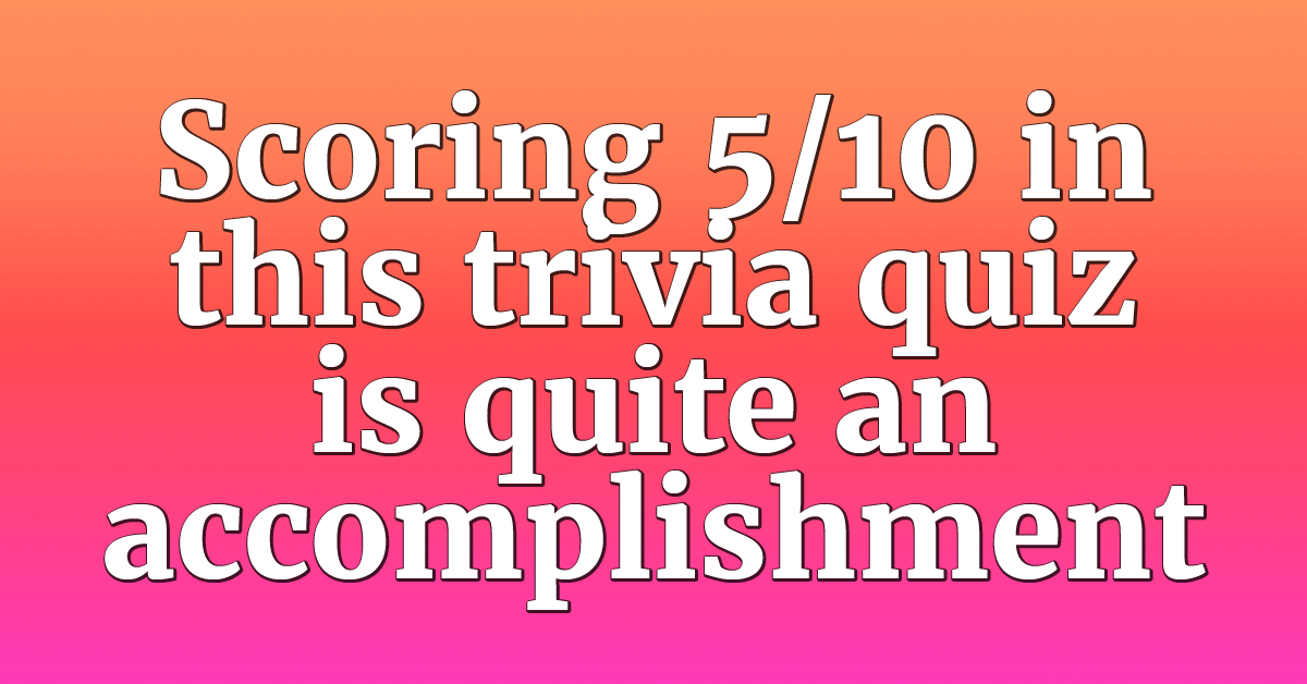 VERY Difficult Trivia Quiz