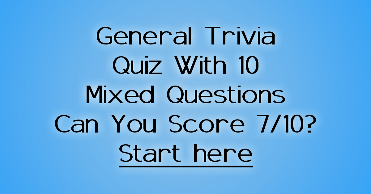 General Knowledge For Trivia Lovers