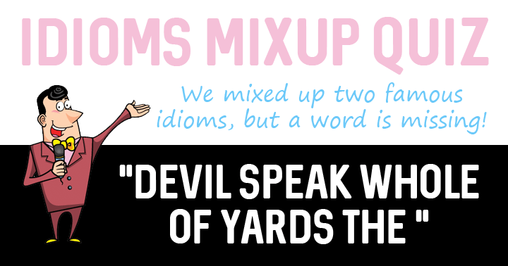 Idioms Mix Up Quiz