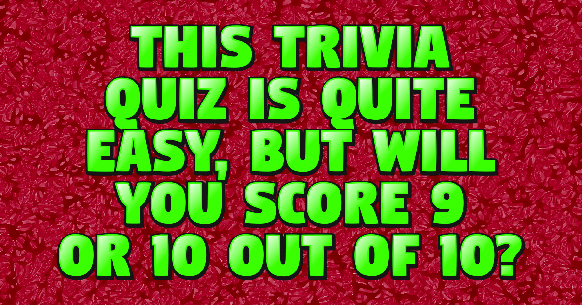 Quiz of General Trivia